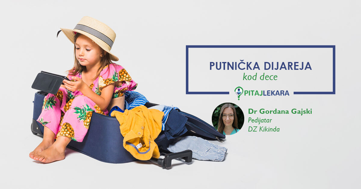 Putnička dijareja kod dece - Pitaj lekara